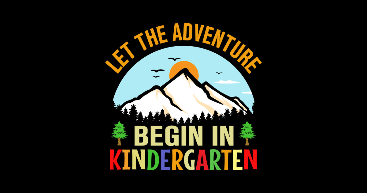 Let The Adventure Begin in kindergarten first day of school - Let The ...