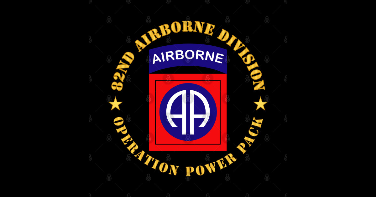82nd Airborne Division - Operation Power Pack - 82nd Airborne Division ...