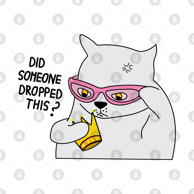 You Dropped Your Crown - You Dropped Your Crown - T-Shirt | TeePublic