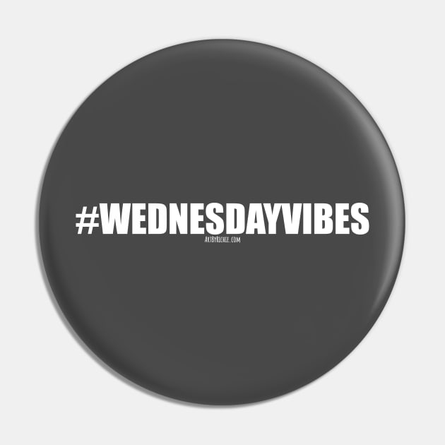 Wednesday Vibes - Weekdays - Pin | TeePublic
