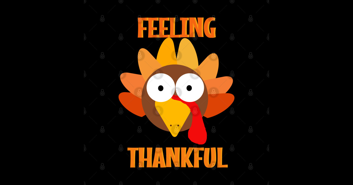 Feeling thankful thanksgiving turkey - Feeling Thankful Thanksgiving ...