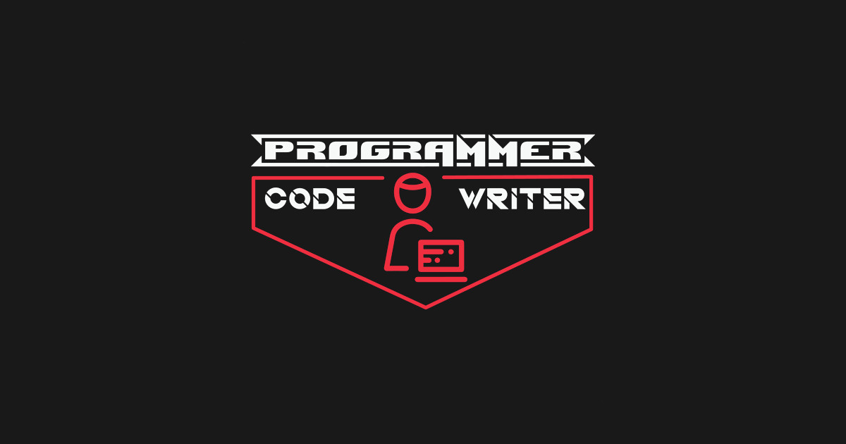 Programmer, Coder, Writer - Programmer - T-Shirt | TeePublic