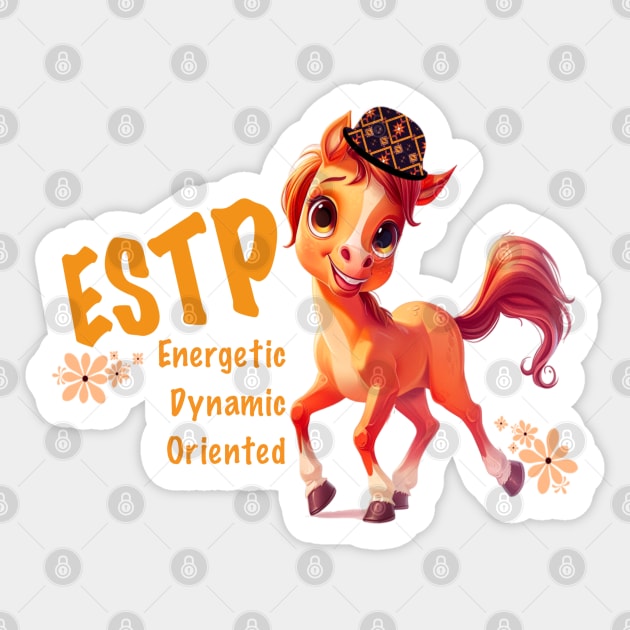 ESTP Dynamo, Horse - Mbti - Sticker | TeePublic