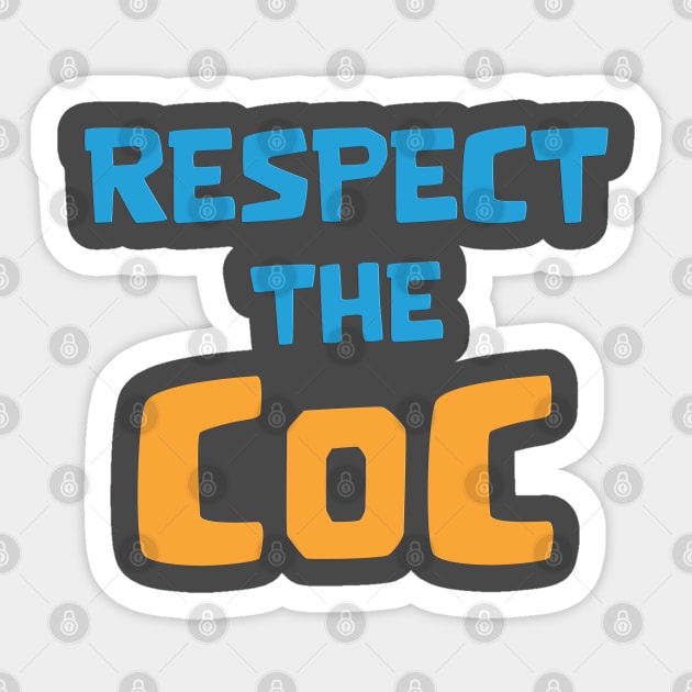 Respect the COC - Coc - Sticker | TeePublic