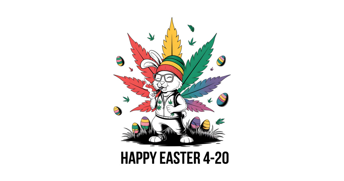 Stoned Easter Bunny With Joint 4 - 20 Marijuana Easter 420 - Easter Day ...