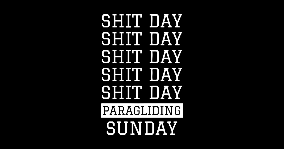 Shit Day Paragliding Sunday - Shit Day Paragliding Sunday - Sticker ...