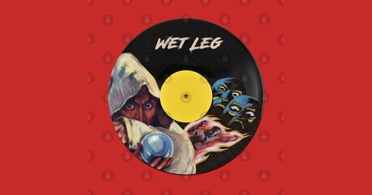 Wet Leg Vinyl Pulp - Wet Leg - T-Shirt | TeePublic
