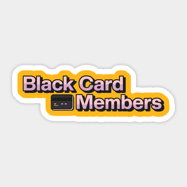 Black Card Members - Bcm - Sticker | TeePublic
