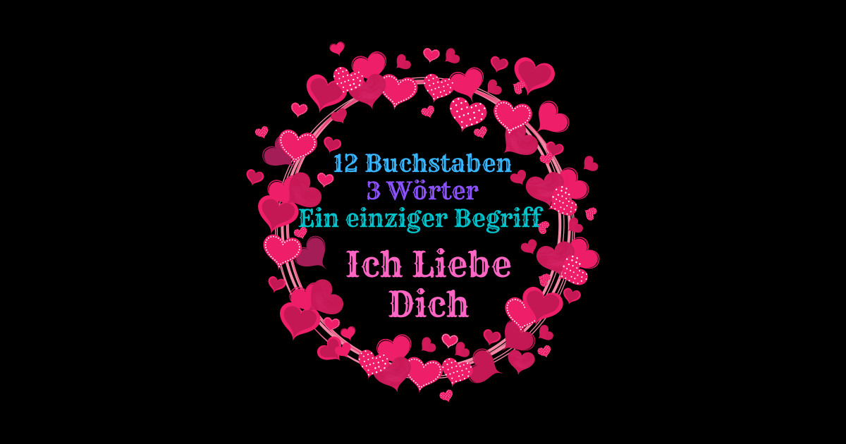 12 Buchstaben by AlexaRomani - Ich Liebe Dich - Sticker | TeePublic