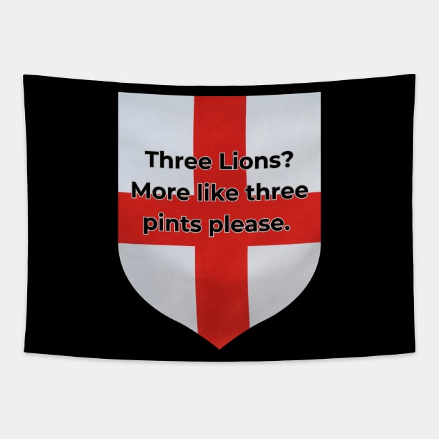 England - Three Lions More like three pints please. Big Shield - Euro 2024 - Tapestry | TeePublic