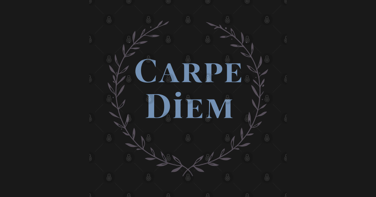 Carpe Diem ; Sieze the day ver2 - Latin Quote - T-Shirt | TeePublic