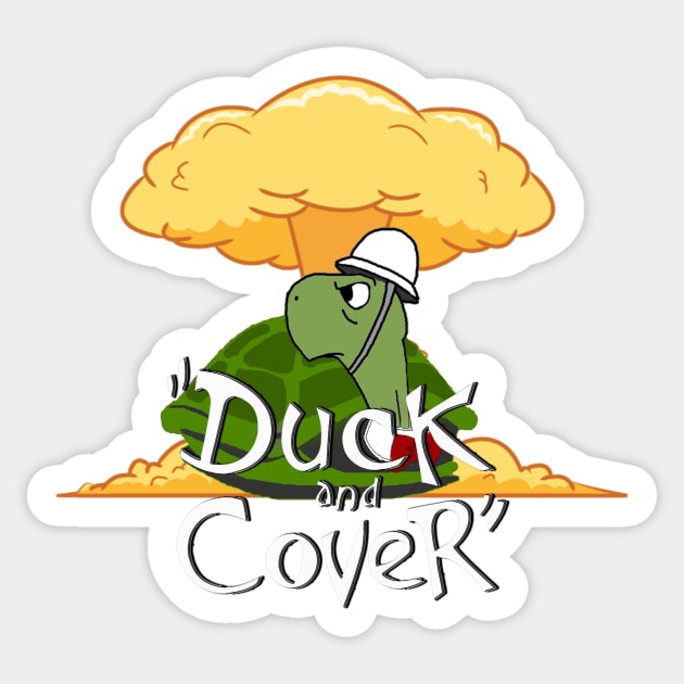 Duck and Cover - Bert the Turtle - Duck And Cover - Sticker | TeePublic