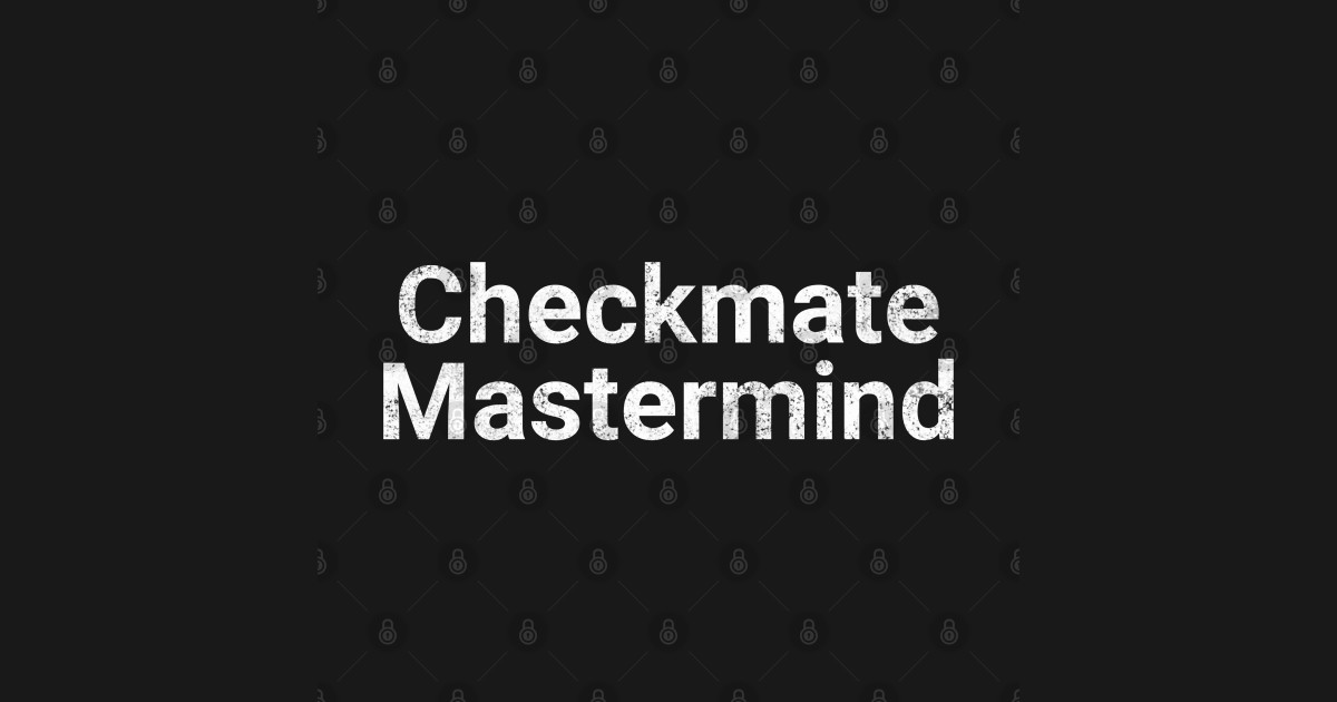 Checkmate Mastermind Chess Player - Chess Master - T-Shirt | TeePublic