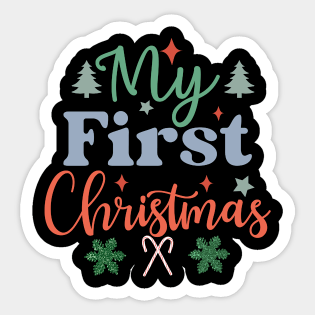 MY FIRST CHRISTMAS - My First Christmas - Sticker | TeePublic