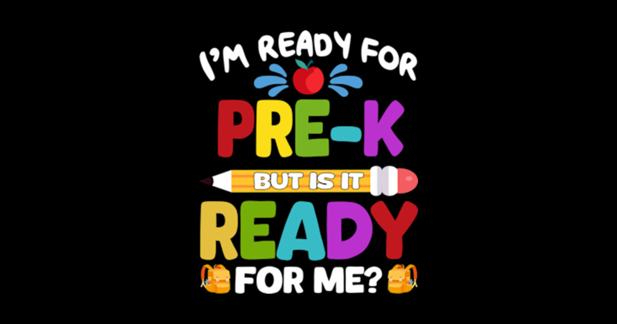 Kids Im Ready For Pre K First Day Of School Kids Girls Boys - Kids Im ...