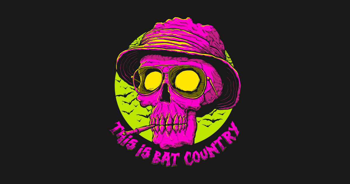 This Is Bat Country - Fear And Loathing - T-Shirt | TeePublic