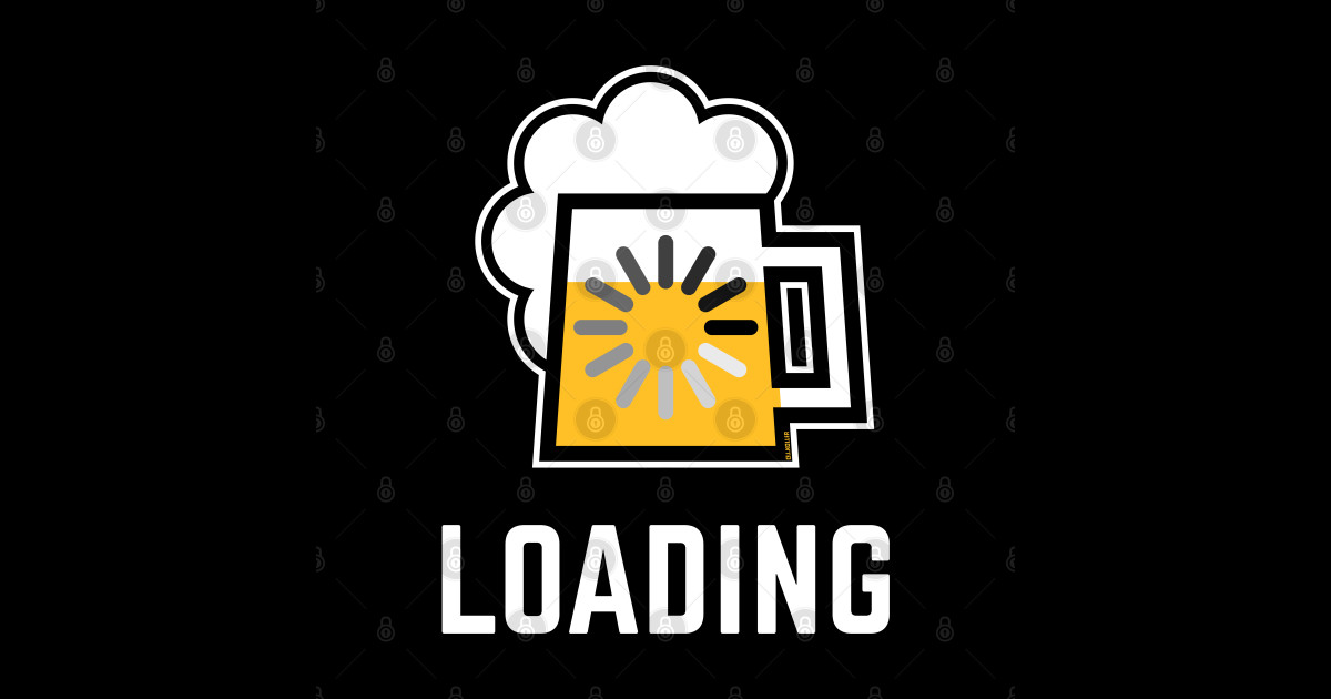 Beer Loading (Drinking In Progress / Negative / |) - Beer Loading ...