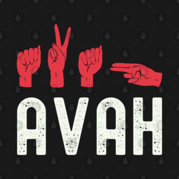 Avah Personalized Name Hand Sign Language ASL - Avah - T-Shirt | TeePublic