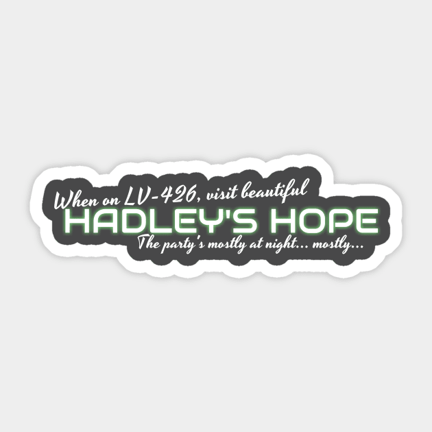 Hadley's Hope - Aliens Movie - Sticker | TeePublic