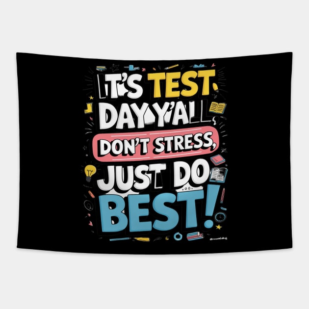 Dont Stress Do Your Best Testing Day Teachers Boys Girls - Dont Stress ...