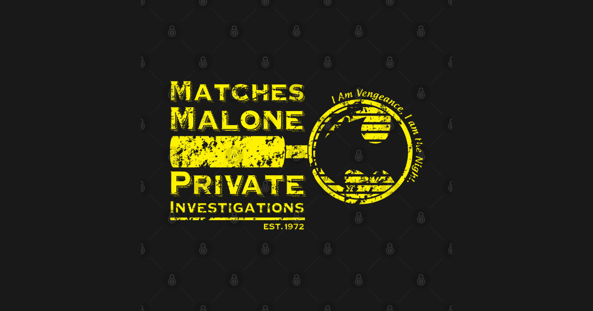 Matches Malone Investigations - Matches - T-Shirt | TeePublic