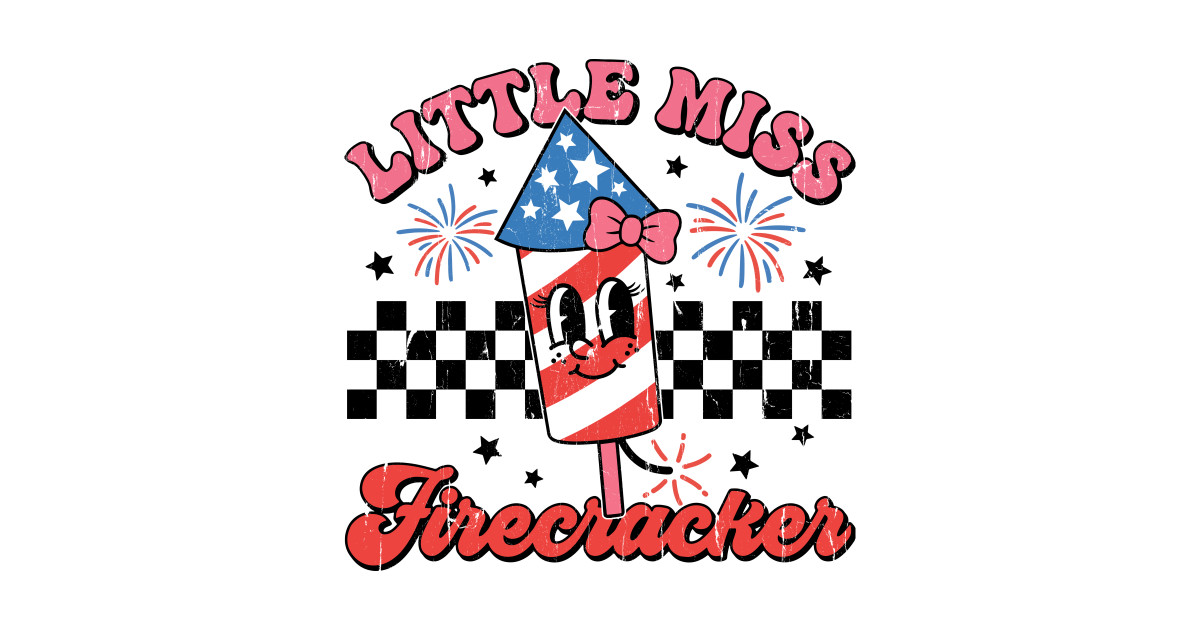 Little Miss Firecracker - Little Miss Firecracker - T-Shirt | TeePublic