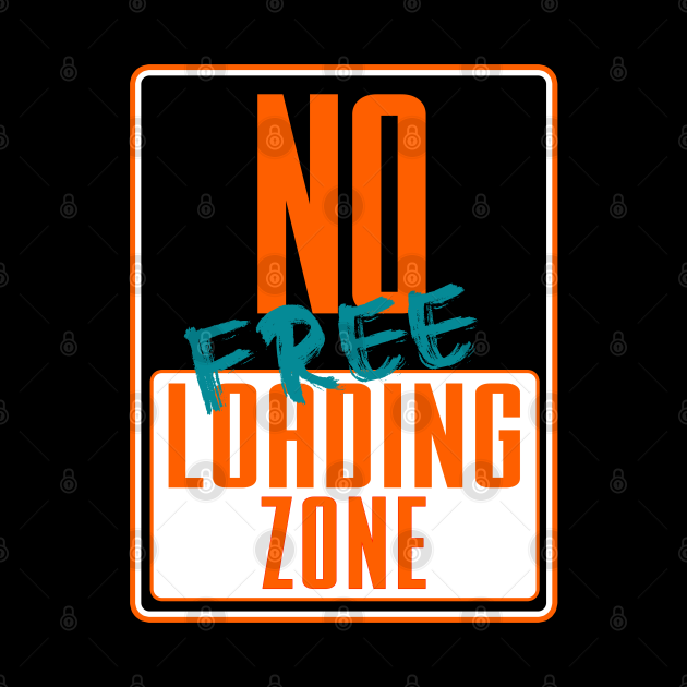 No FREELOADING Zone - Street Sign - Pillow | TeePublic