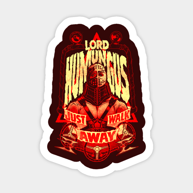 ROAD WARRIOR: LORD HUMUNGUS - Mad Max - Sticker | TeePublic