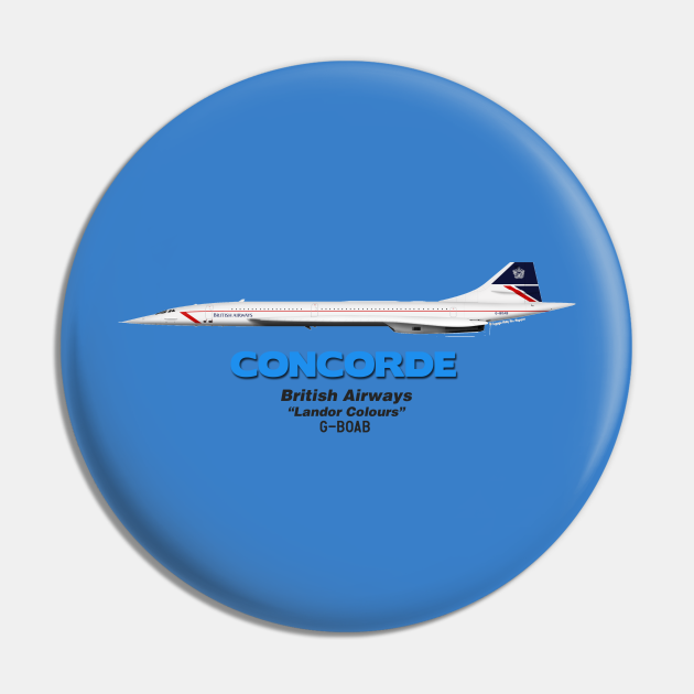 Concorde - British Airways "Landor Colours" - Concorde - Pin | TeePublic