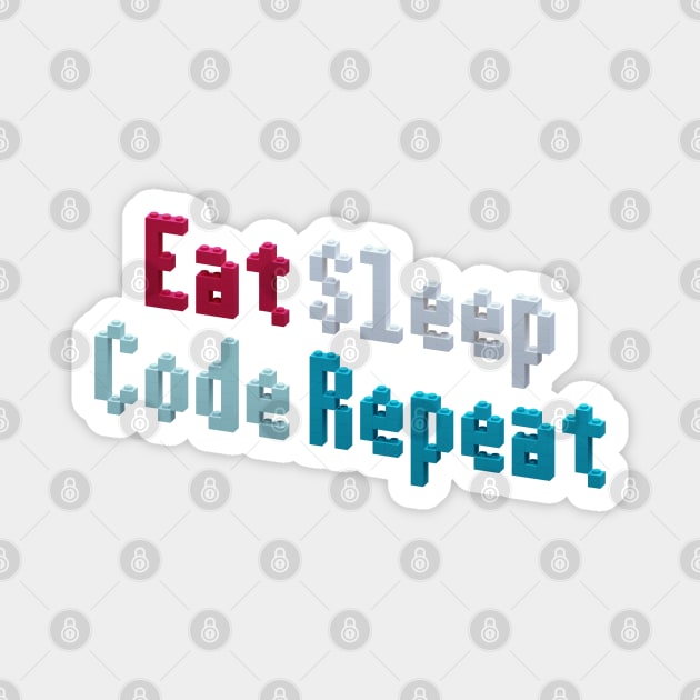 Eat Sleep Code Repeat Brick Font - Eat Sleep Code Repeat - Magnet | TeePublic