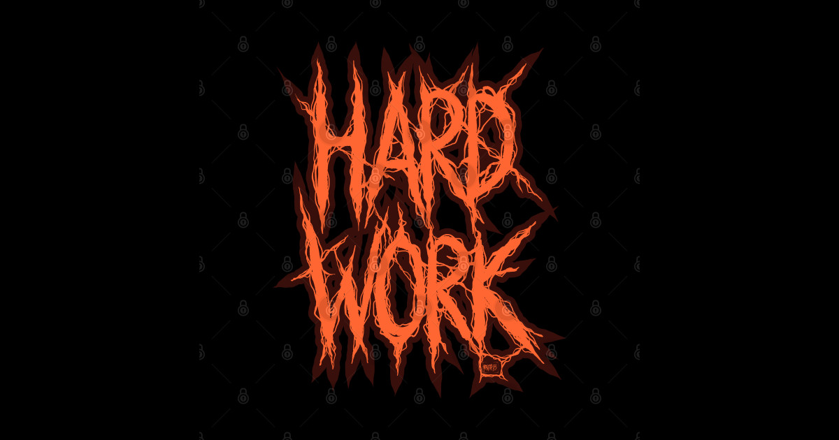 Hard Work - Hard Work - Sticker | TeePublic