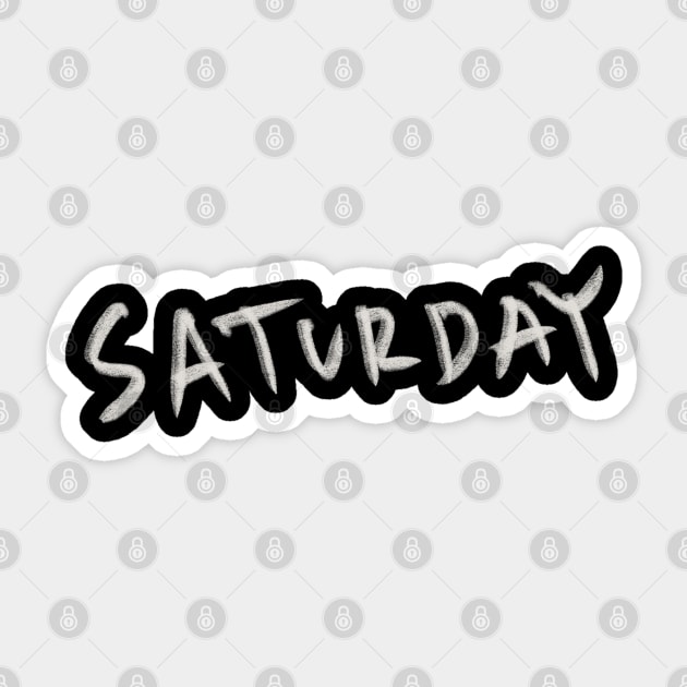 Hand Drawn Saturday - Saturday - Sticker | TeePublic