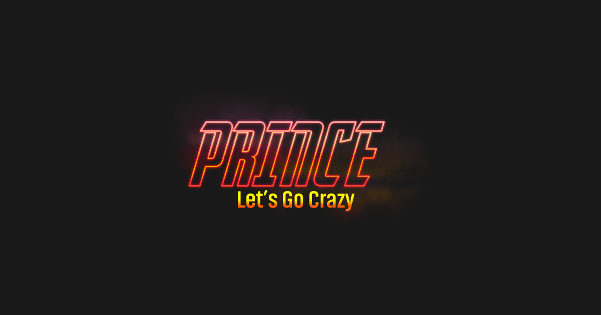 Let's Go Crazy Prince - Pop Rock Prince - T-Shirt | TeePublic