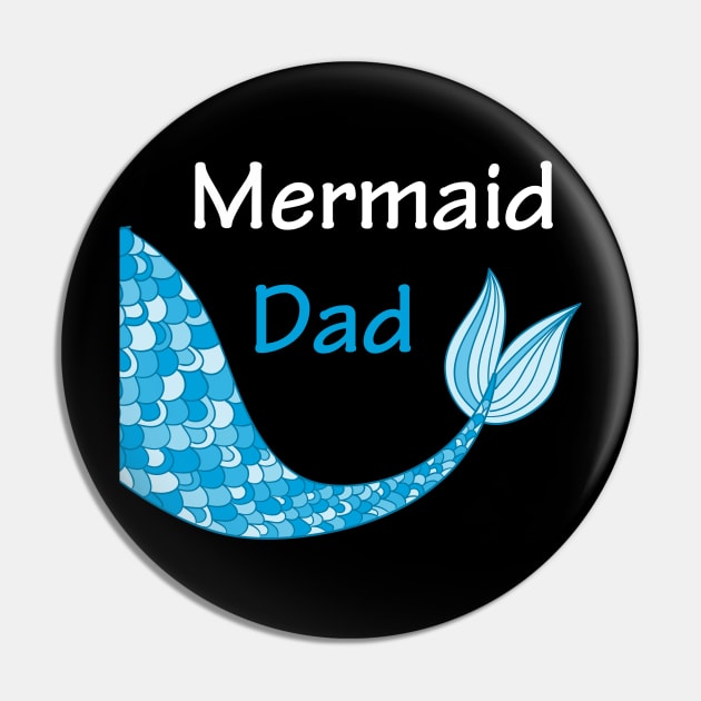 Mermaid Shirt for Dad - Mermaid Love - Pin | TeePublic