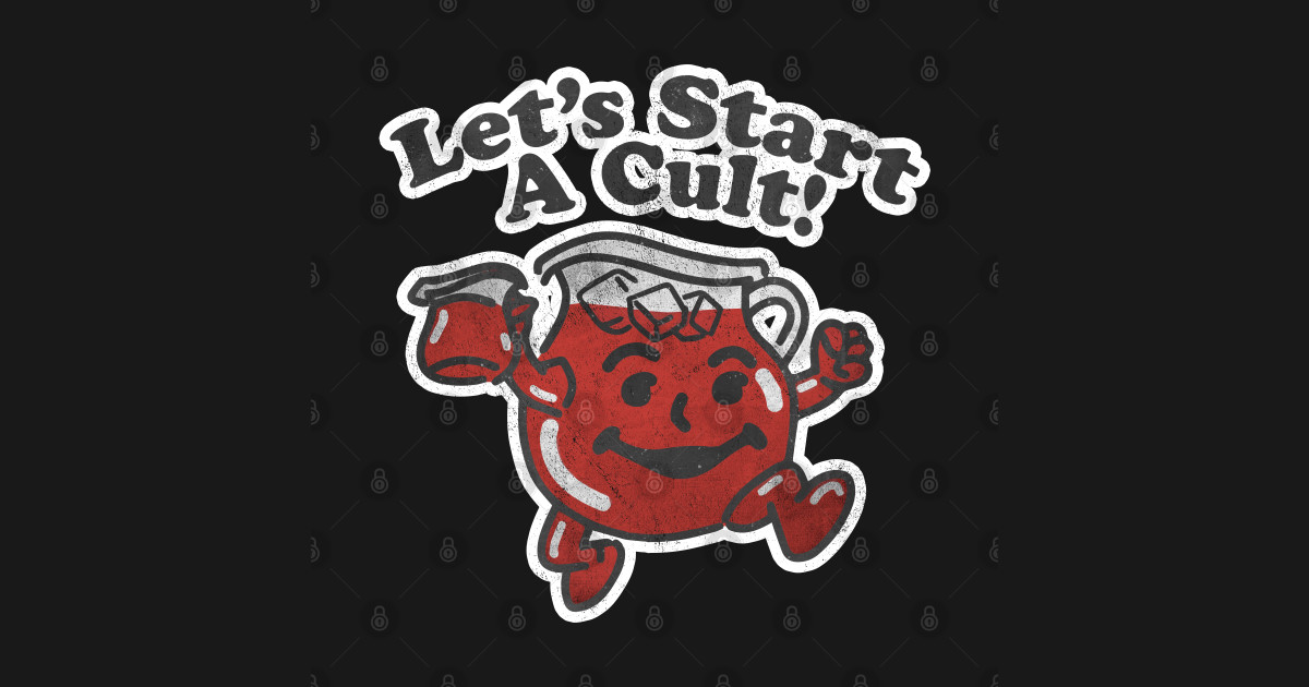let's start a cult! alt - Lets Start A Cult - T-Shirt | TeePublic