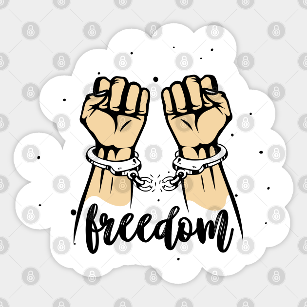Freedom - Freedom - Sticker | TeePublic