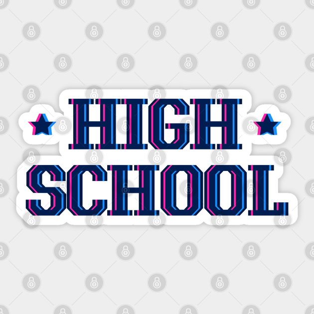 High School Text Design - High School Graduate - Sticker | TeePublic
