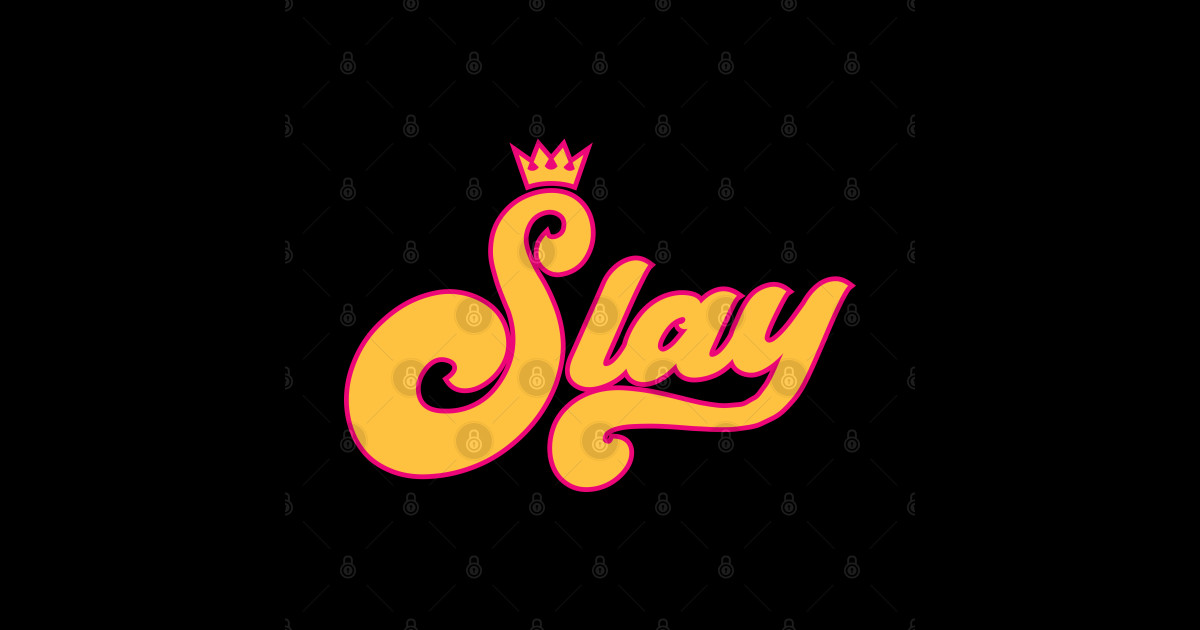 Slay - Word - Slay - Sticker | TeePublic