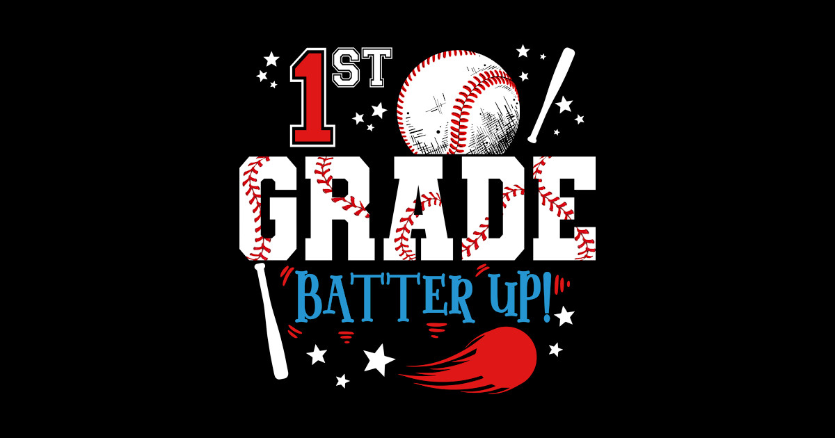 1st Grade Batter Up Back To School Baseball Player Boys - Back To ...