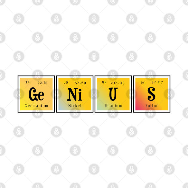 Genius | Periodic Table of Elements - Genius Periodic Table - T-Shirt ...