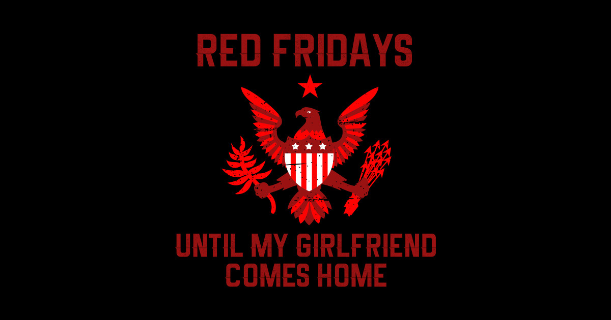 Red Friday Girlfriend Military - Red Friday - Posters and Art Prints ...