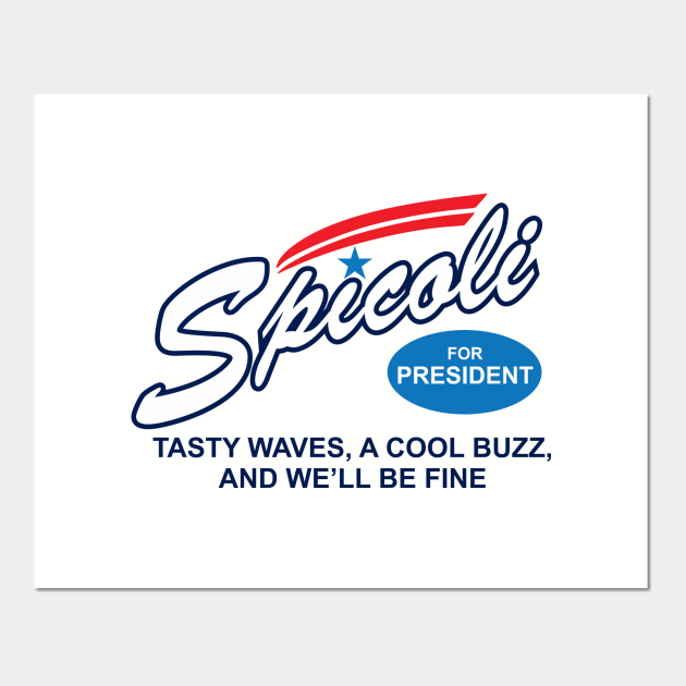 jeff spicoli for president - Jeff Spicoli - Posters and Art Prints ...