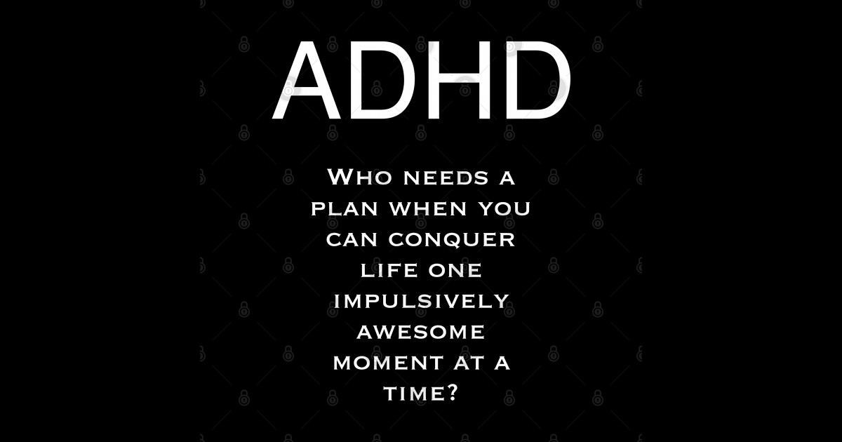 ADHD life. - Adhd Funny Quotes - Sticker | TeePublic