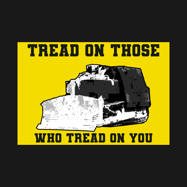 Killdozer Tread on those who tread on you - Killdozer Merch - T-Shirt ...