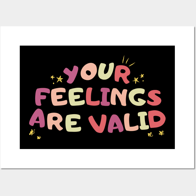 Your Feelings Are Valid Cute Retro Mental Health Awareness - Your ...