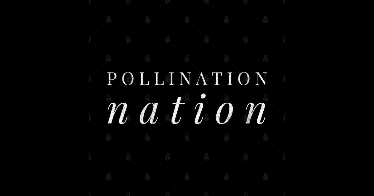 Pollination Nation Typography Design for Nature - Environmentalism ...