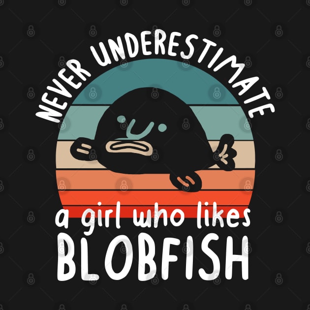 Underestimate girls cute blobfish sea fish - Blobfish - T-Shirt | TeePublic