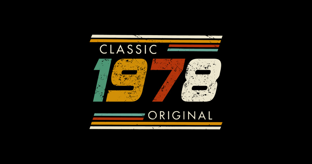 Classic 1978 Original Vintage - 1978 Birthday Gifts - Sticker | TeePublic
