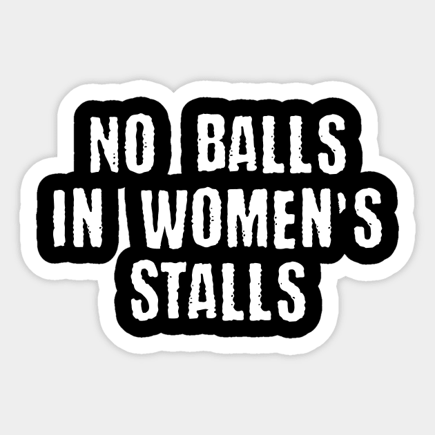 No Balls In Women's Stalls - Dirty Jokes - No Balls In Womens Stalls ...