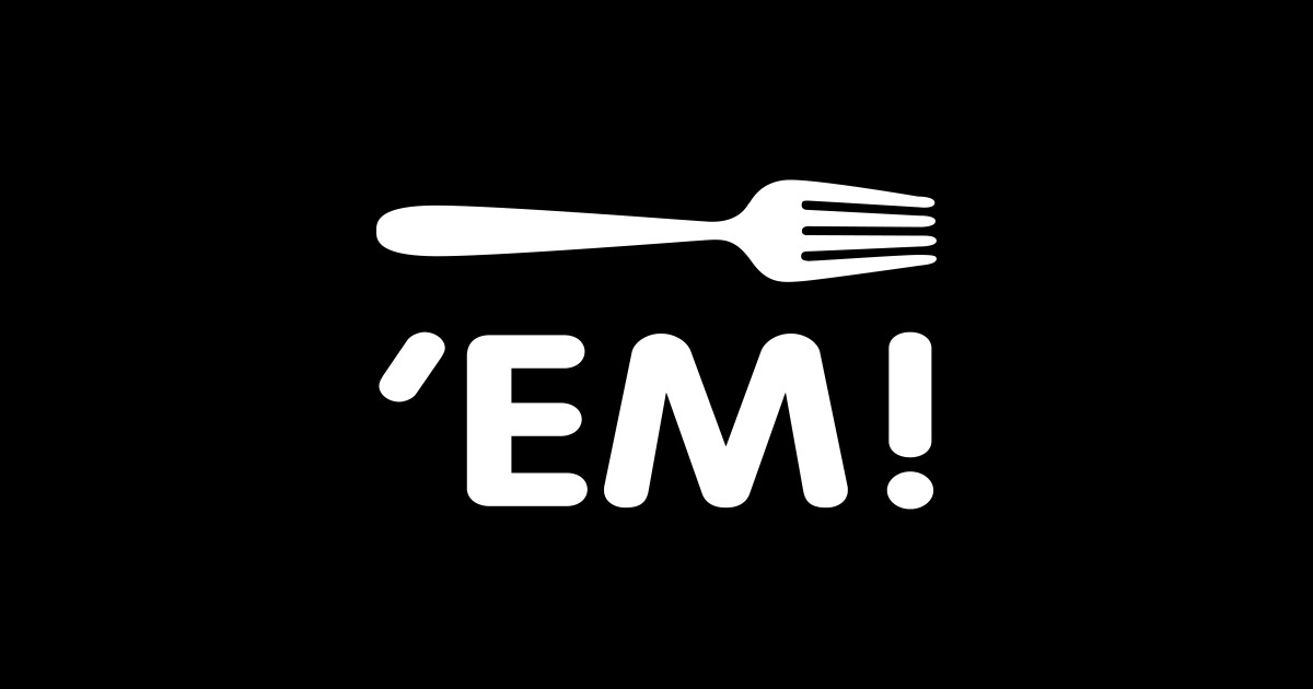 Fork 'em - Fork Em - Sticker | TeePublic